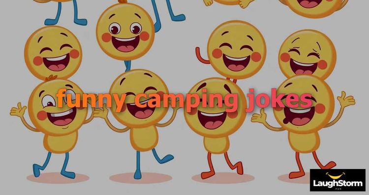 Best Funny Camping Jokes - LaughStorm