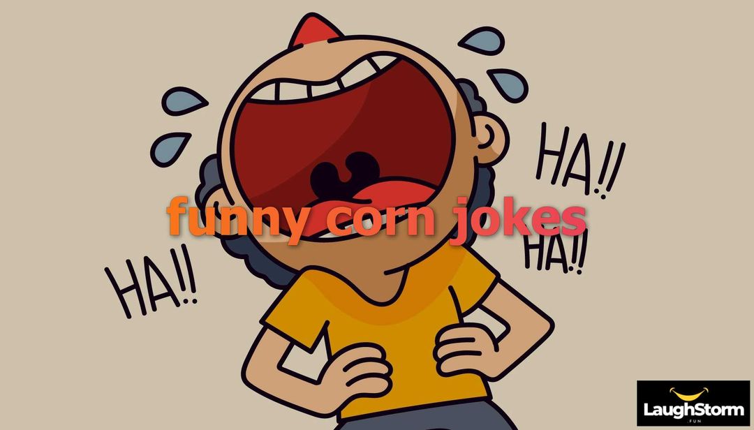 The Best Funny Corn Jokes - LaughStorm